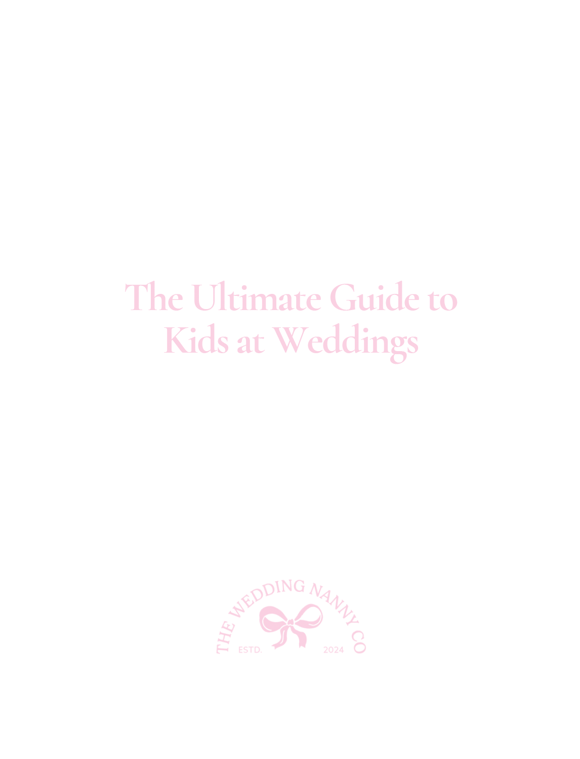 The Ultimate Guide to Kids at Weddings – The Wedding Nanny Co.